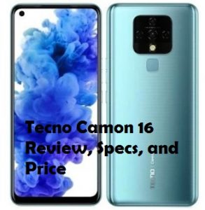 Review On Tecno Camon 16, Specs and Price – GenGuide