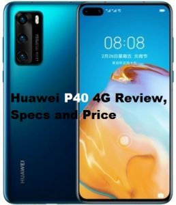 Review On Huawei P40 4G, Specs and Price – GenGuide