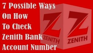 7 Ways On How To Check Zenith Bank Account Number 2021 – GenGuide