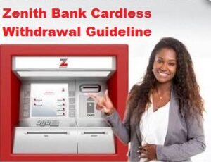 How To Use Zenith Bank Cardless Withdrawal – GenGuide