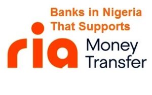 Which Banks In Nigeria Support Ria Money Transfer – GenGuide